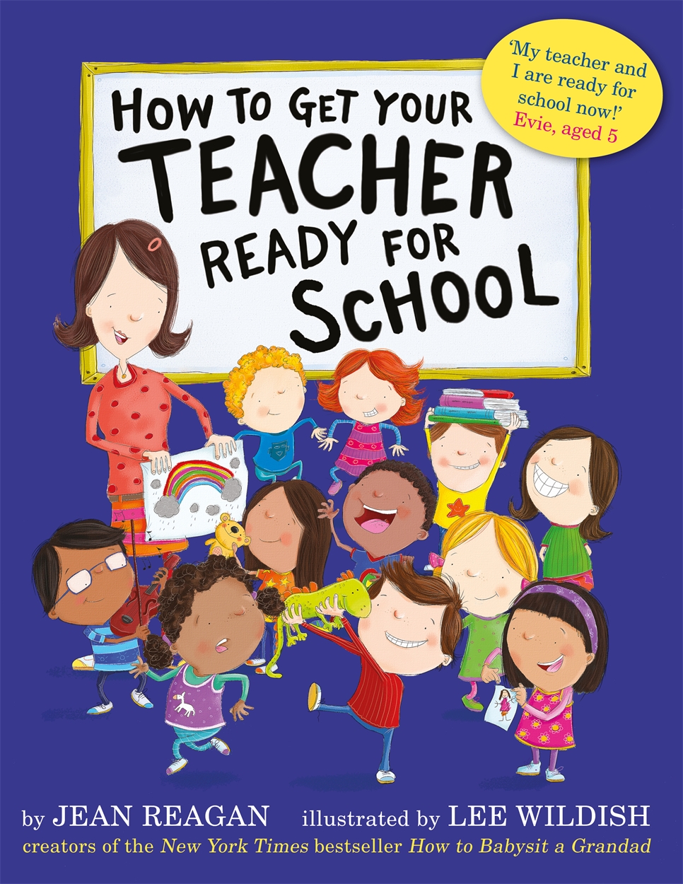 How to Get Your Teacher Ready for School by Lee Wildish | Hachette ...