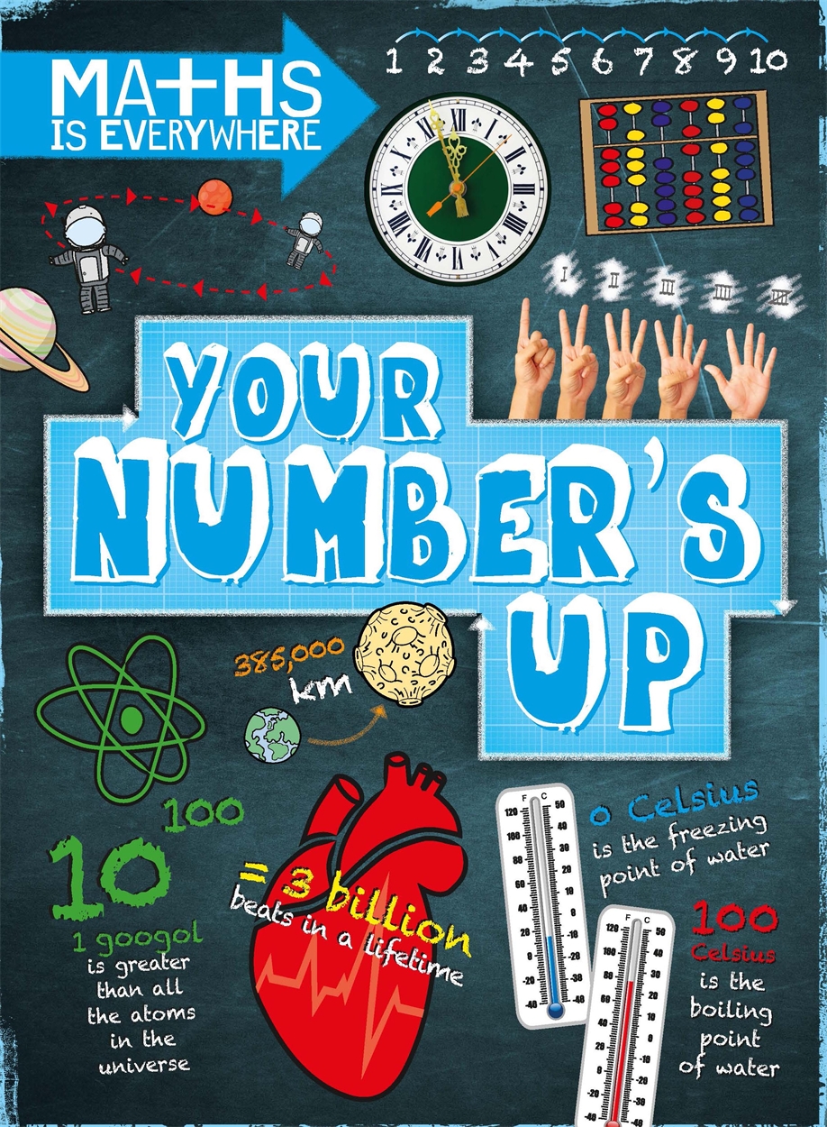 Maths is Everywhere: Your Number’s Up by Rob Colson | Hachette Childrens UK