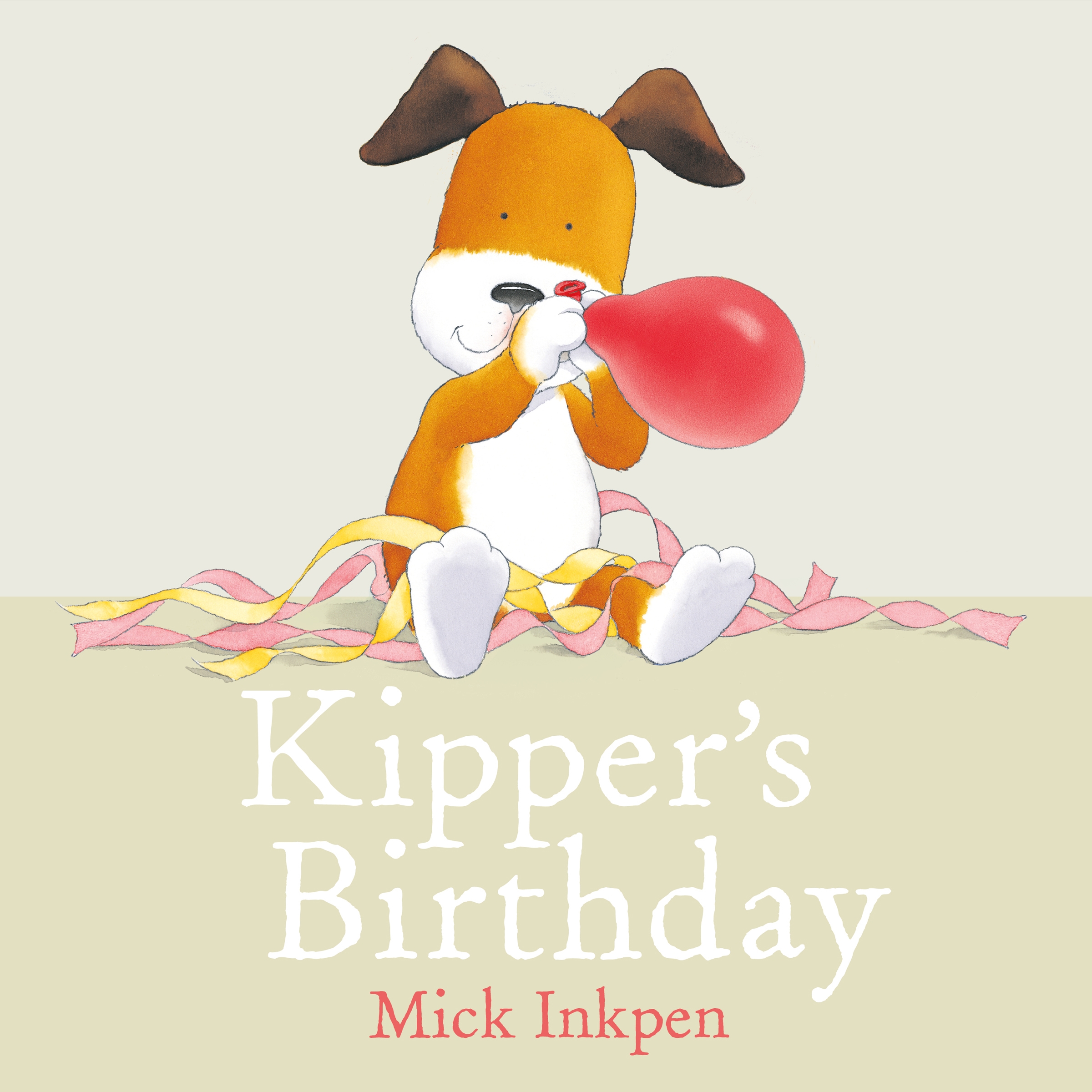 Kipper: Kipper's Birthday by Mick Inkpen | Hachette Childrens UK