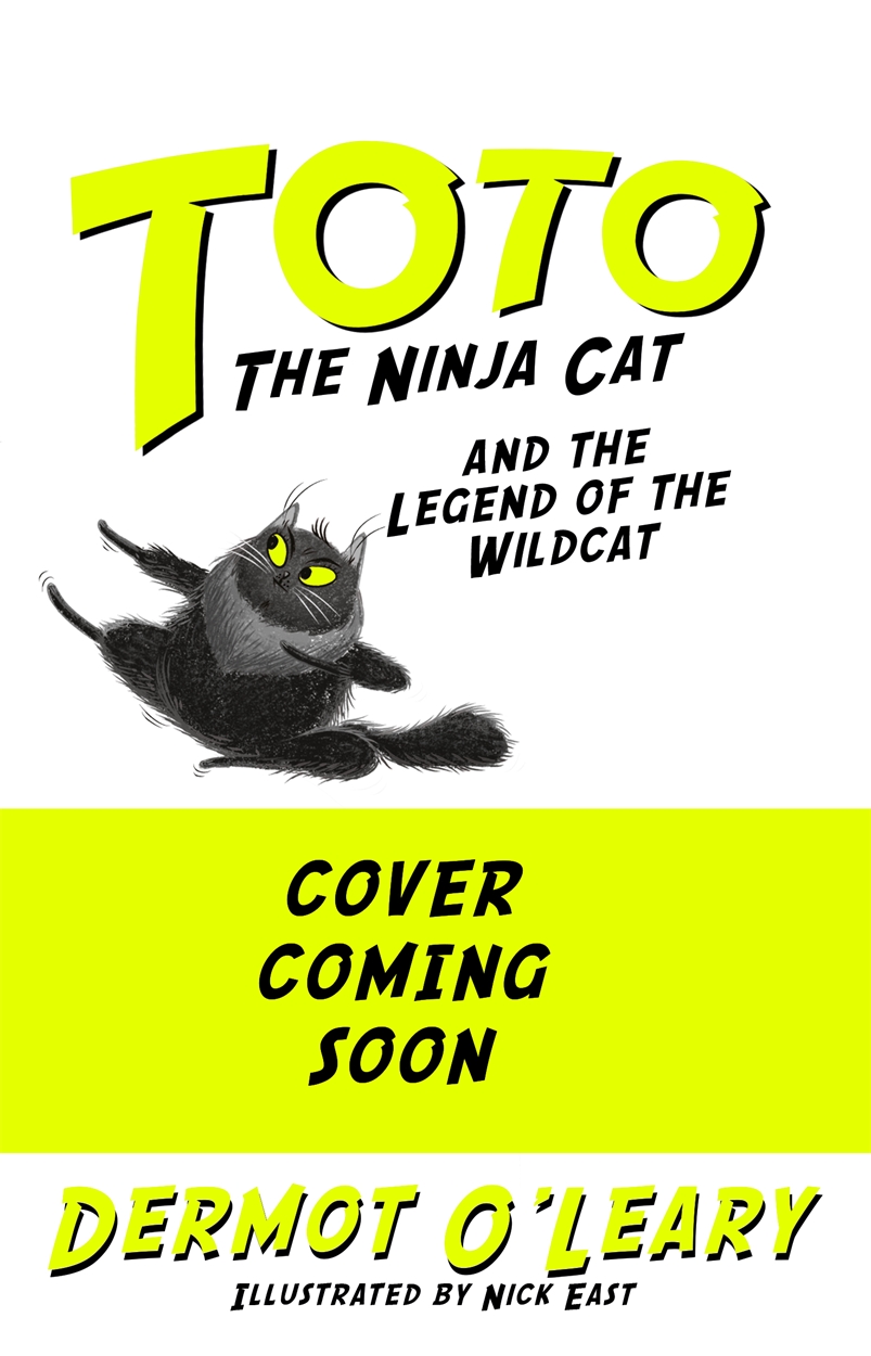Toto the Ninja Cat and the Legend of the Wildcat by Nick East ...