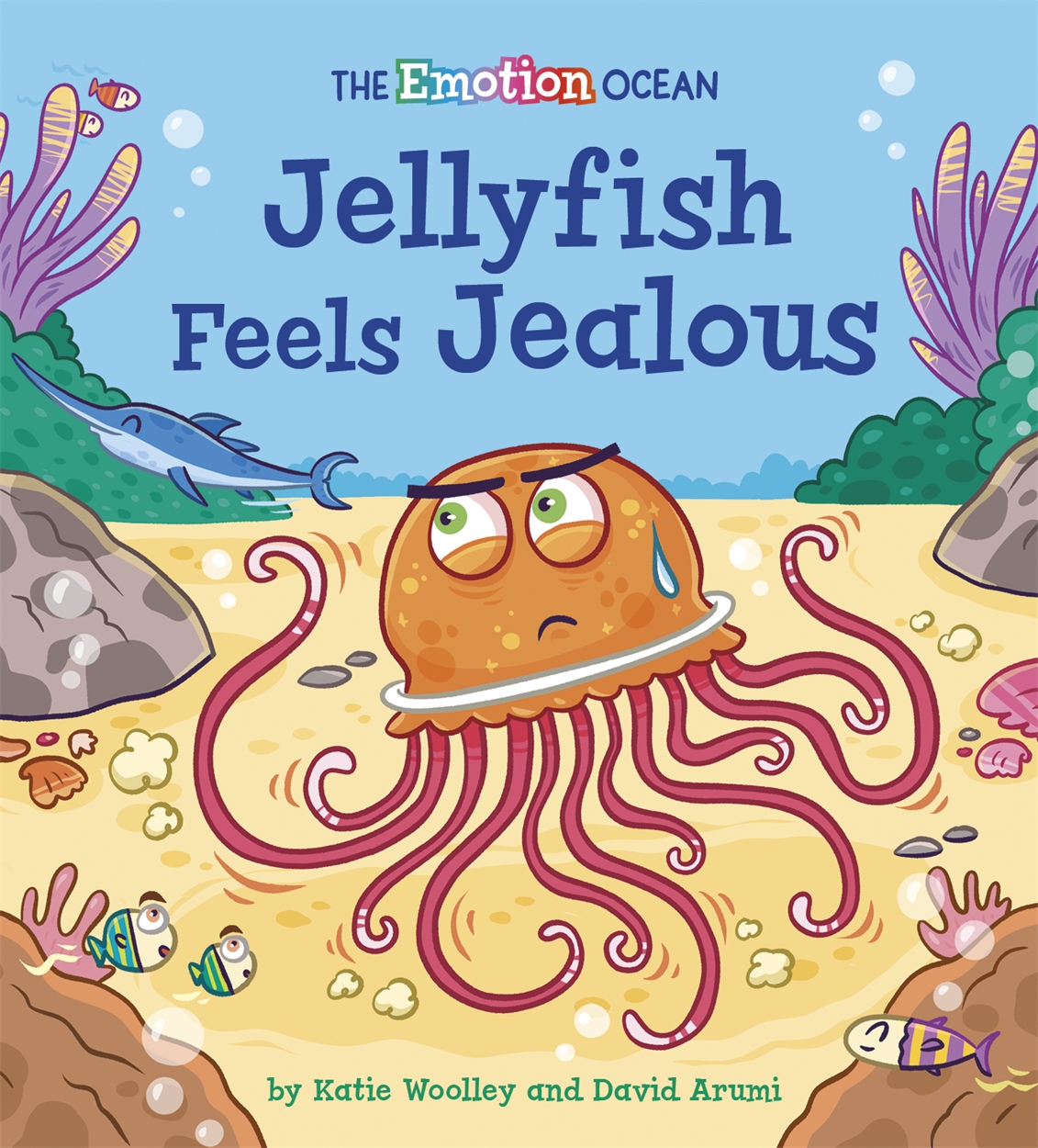 The Emotion Ocean: Jellyfish Feels Jealous by David Arumi | Hachette ...