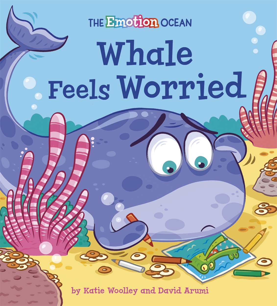 The Emotion Ocean: Whale Feels Worried by Katie Woolley | Hachette ...