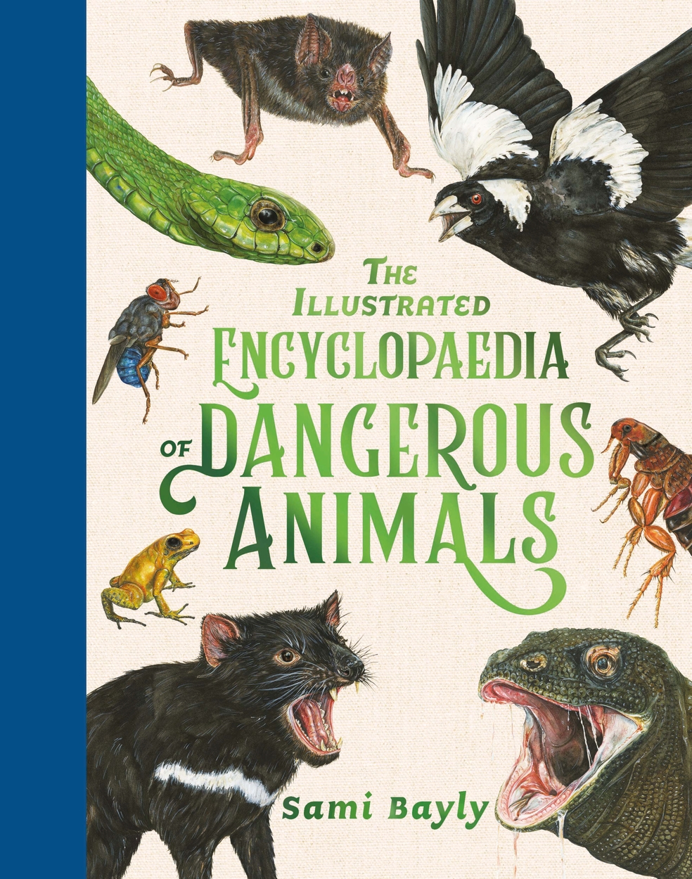 The Illustrated Encyclopaedia of Dangerous Animals by Sami Bayly ...