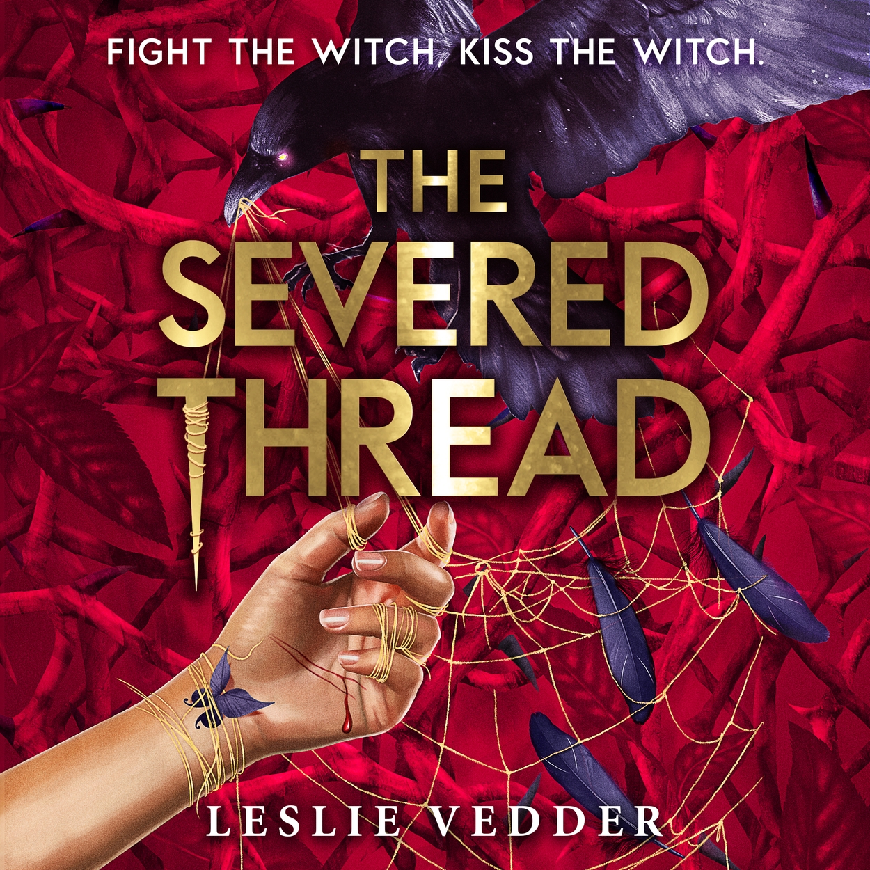 The Bone Spindle: The Severed Thread by Leslie Vedder | Hachette ...