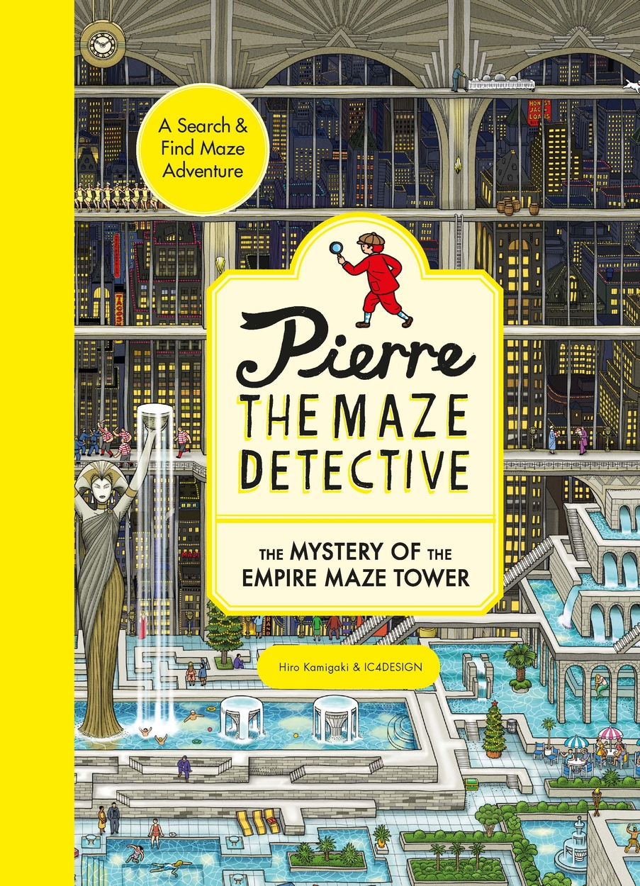 Pierre the Maze Detective: The Mystery of the Empire Maze Tower by Hiro ...