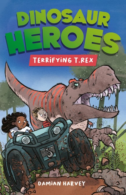 Dinosaur Heroes: Terrifying T. Rex by Damian Harvey | Hachette Childrens UK