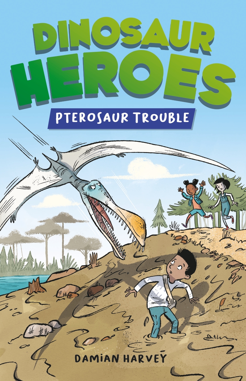 Dinosaur Heroes: Pterosaur Trouble by Damian Harvey | Hachette Childrens UK