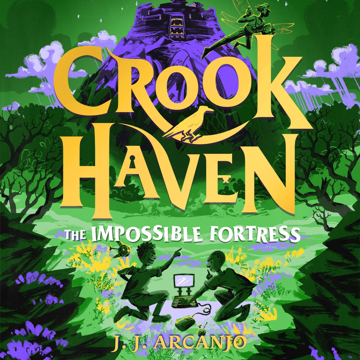 Crookhaven: The Impossible Fortress by J.J. Arcanjo | Hachette Childrens UK