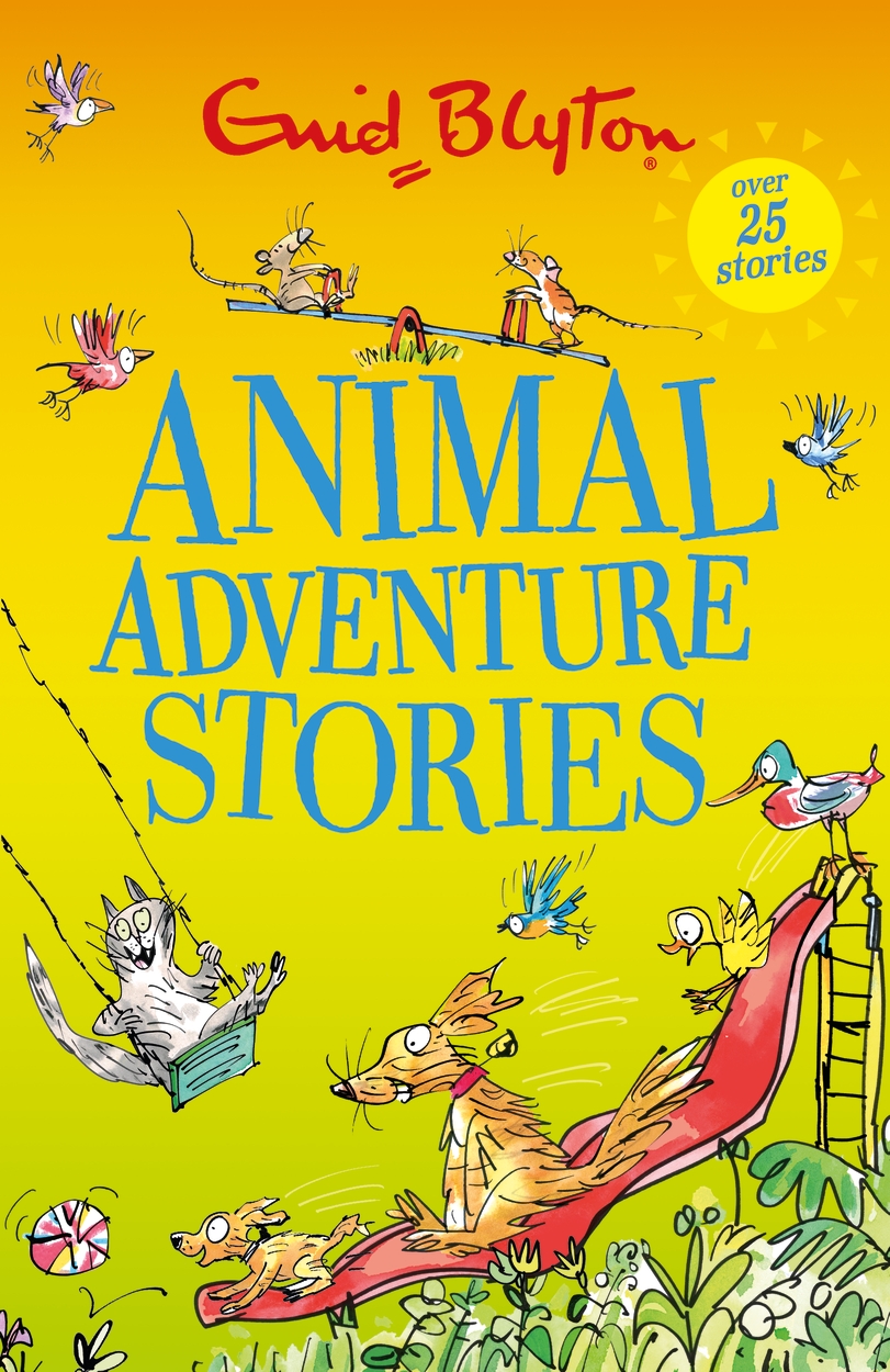 Animal Adventure Stories by Enid Blyton | Hachette Childrens UK